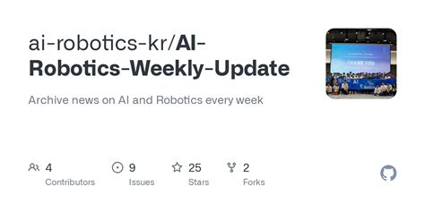 GitHub Ai Robotics Kr AI Robotics Weekly Update Archive News On AI And Robotics Every Week