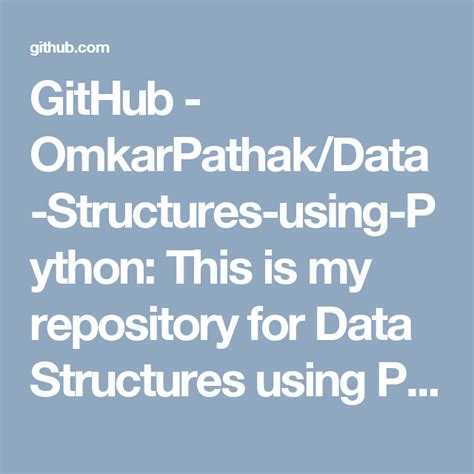 github omkarpathak data structures using python this is my