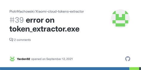 Error On Token Extractor Exe · Issue 39 · Piotrmachowski Xiaomi Cloud Tokens Extractor · Github