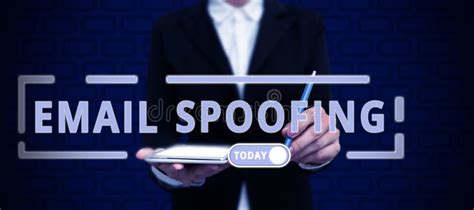 Text Sign Showing Email Spoofing Business Overview Secure The Access And Content Of An Email