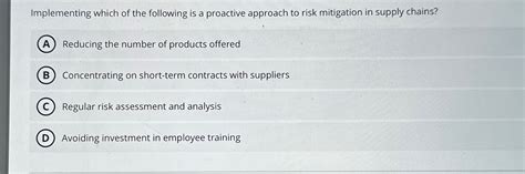 Solved Implementing Which Of The Following Is A Proactive