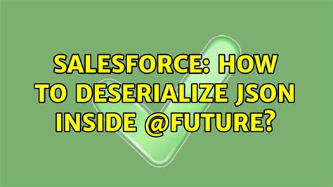 salesforce how to deserialize json inside future youtube
