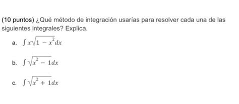 Solved What Integration Method Would You Use To Solve Each Chegg