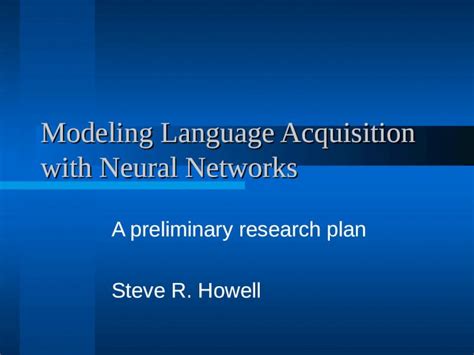 Ppt Modeling Language Acquisition With Neural Networks Dokumentips