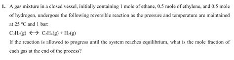 Solved A Gas Mixture In A Closed Vessel Initially