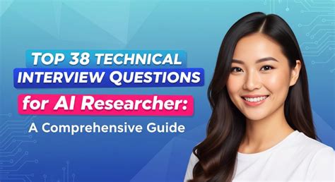 top 38 technical interview questions for ai researcher a comprehensive
