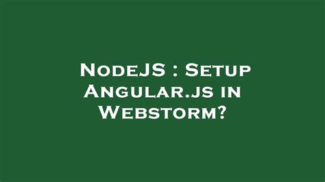 NodeJS Setup Angular Js In Webstorm YouTube
