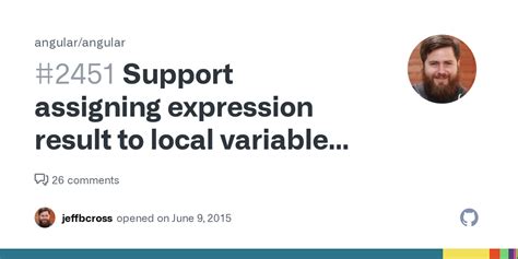 Support Assigning Expression Result To Local Variable Within Templates · Issue 2451 · Angular