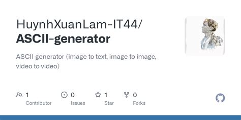 Github Huynhxuanlam It44ascii Generator Ascii Generator Image To