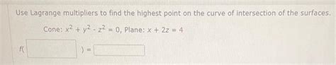 [solved] Use Lagrange Multipliers To Find The Highest Poin