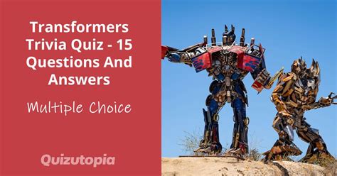 Transformers Trivia Quiz 15 Questions And Answers Quizutopia