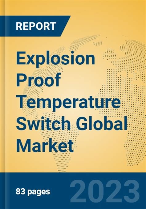 Explosion Proof Temperature Switch Global Market Size