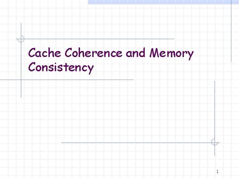 Cache Coherence And Memory Consistency An Example