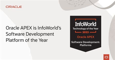 Vikas Tyagi On Linkedin Oracle Apex Wins Infoworld Technology Of The Year 2023 Award For Software…