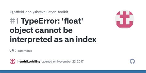 TypeError Float Object Cannot Be Interpreted As An Index Issue Lightfield Analysis