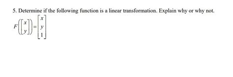 Solved Determine If The Following Function Is A Linear Chegg
