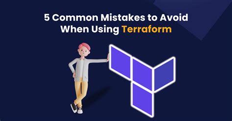 Common Mistakes To Avoid When Using Terraform