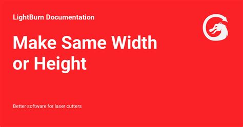 Make Same Width Or Height Lightburn Documentation