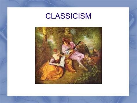 Classicism Pptx Classicism Pptx