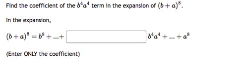 Solved Find The Coefficient Of ﻿the B4a4 ﻿term In ﻿the