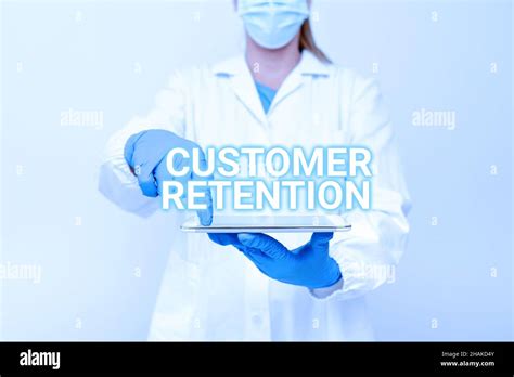 Handwriting Text Customer Retention Word Written On Keeping Loyal Customers Retain Many As
