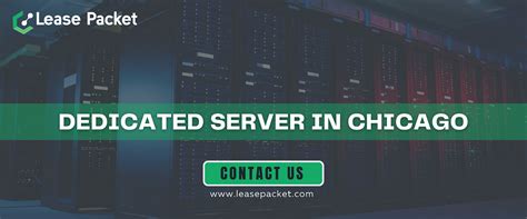 lease packet launches best dedicated server in chicago — usa by lease packet datacenter opc