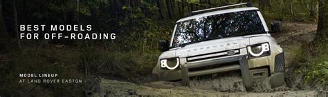 Best Off Roading Land Rover Models Land Rover Easton
