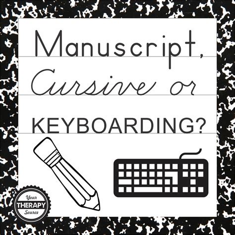 Manuscript Cursive Or Keyboarding Your Therapy Source