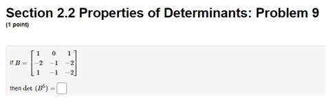 Solved Section Properties Of Determinants Problem Chegg