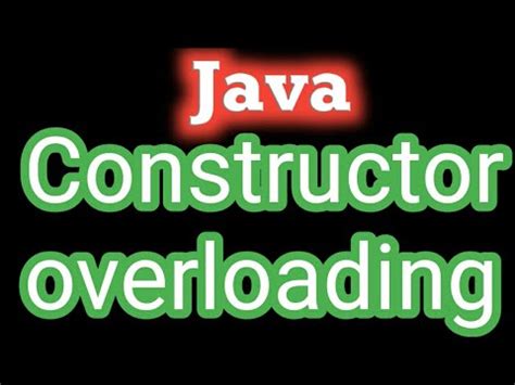 Constructor Overloading In Java YouTube