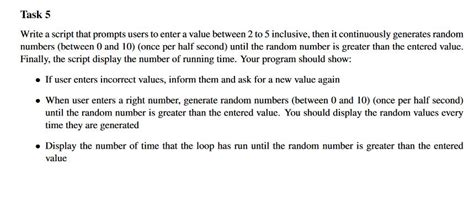 Solved Task 5 Write A Script That Prompts Users To Enter A