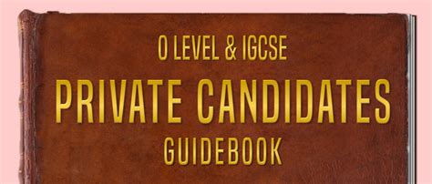 O Level And Igcse Private Candidates Guidebook Out Class