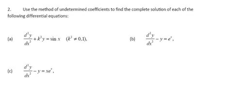 Solved 2 Use The Method Of Undetermined Coefficients To Chegg