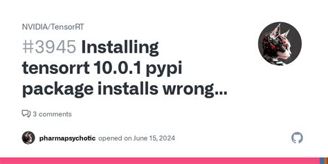 Installing Tensorrt 1001 Pypi Package Installs Wrong Version Of