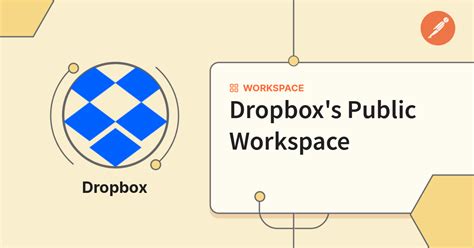 Dropboxs Public Workspace Postman Api Network