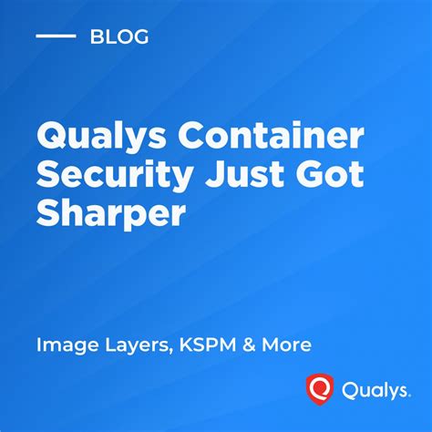 Whats New In Qualys Kubernetes And Container Security Qualys Posted On The Topic Linkedin