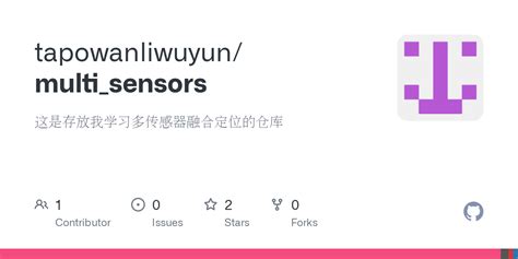 GitHub tapowanliwuyun multi sensors 这是存放我学习多传感器融合定位的仓库