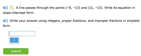 A Line Passes Through The Points 8 13 And 11 13 Write Its Equation In Slope Intercept
