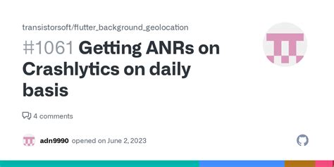 Getting Anrs On Crashlytics On Daily Basis · Issue 1061 · Transistorsoftflutterbackground