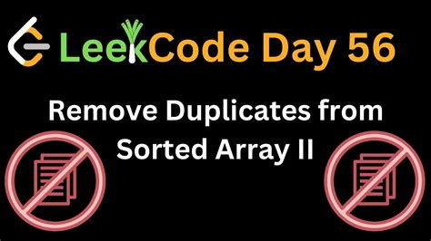 leetcode asmr remove duplicates from sorted array ii day 56 coding chill youtube