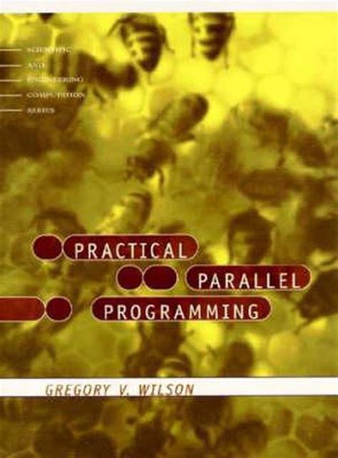 Practical Parallel Programming 9780262231862 Gregory V Wilson