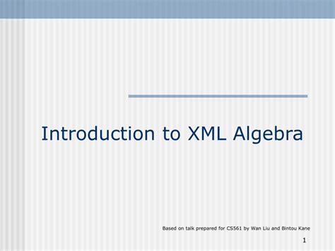 Ppt Introduction To Xml Algebra Powerpoint Presentation Free