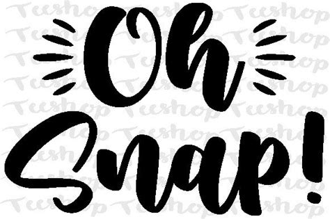 Oh Snap Instant Digital Download Graphic By Teeshop · Creative Fabrica