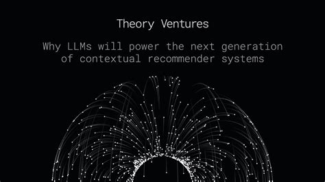 Why Llms Will Power The Next Generation Of Contextual Recommendation Systems