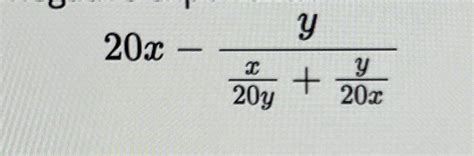 Solved 20x Yx20y Y20x Chegg Com