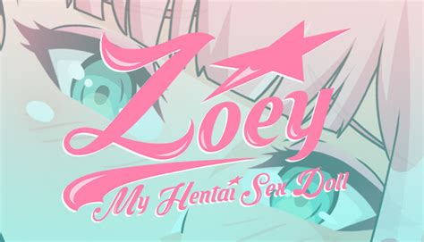 Zoey My Hentai Sex Doll On Steam