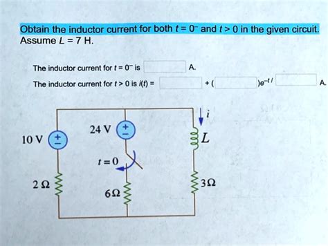 Solved Obtain The Inductor Current For Both T 0 And T 0 In The Given Circuit Assume L 7h The