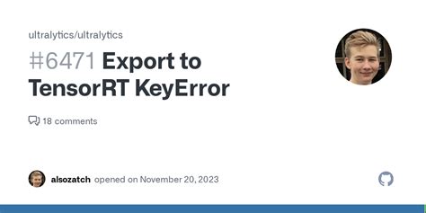 export to tensorrt keyerror · issue 6471 · ultralytics ultralytics · github
