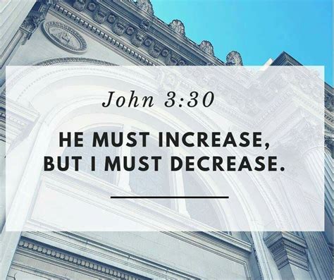 John 330 He Must Increase But I Must Decrease