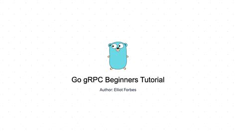 Go Grpc Beginners Tutorial
